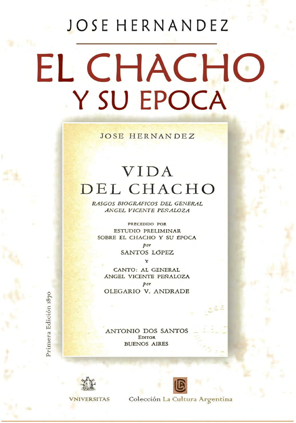 El Chacho y su epoca. José Hernandez – Editorial Universitas